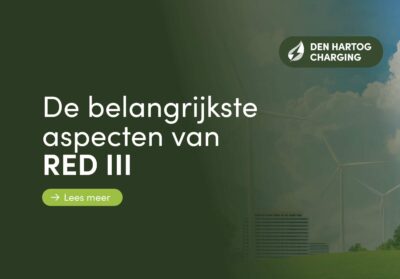De belangrijkste aspecten van RED III - Den Hartog Energies